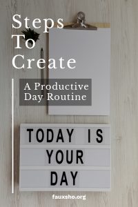 Steps To Create A Productive Day Routine